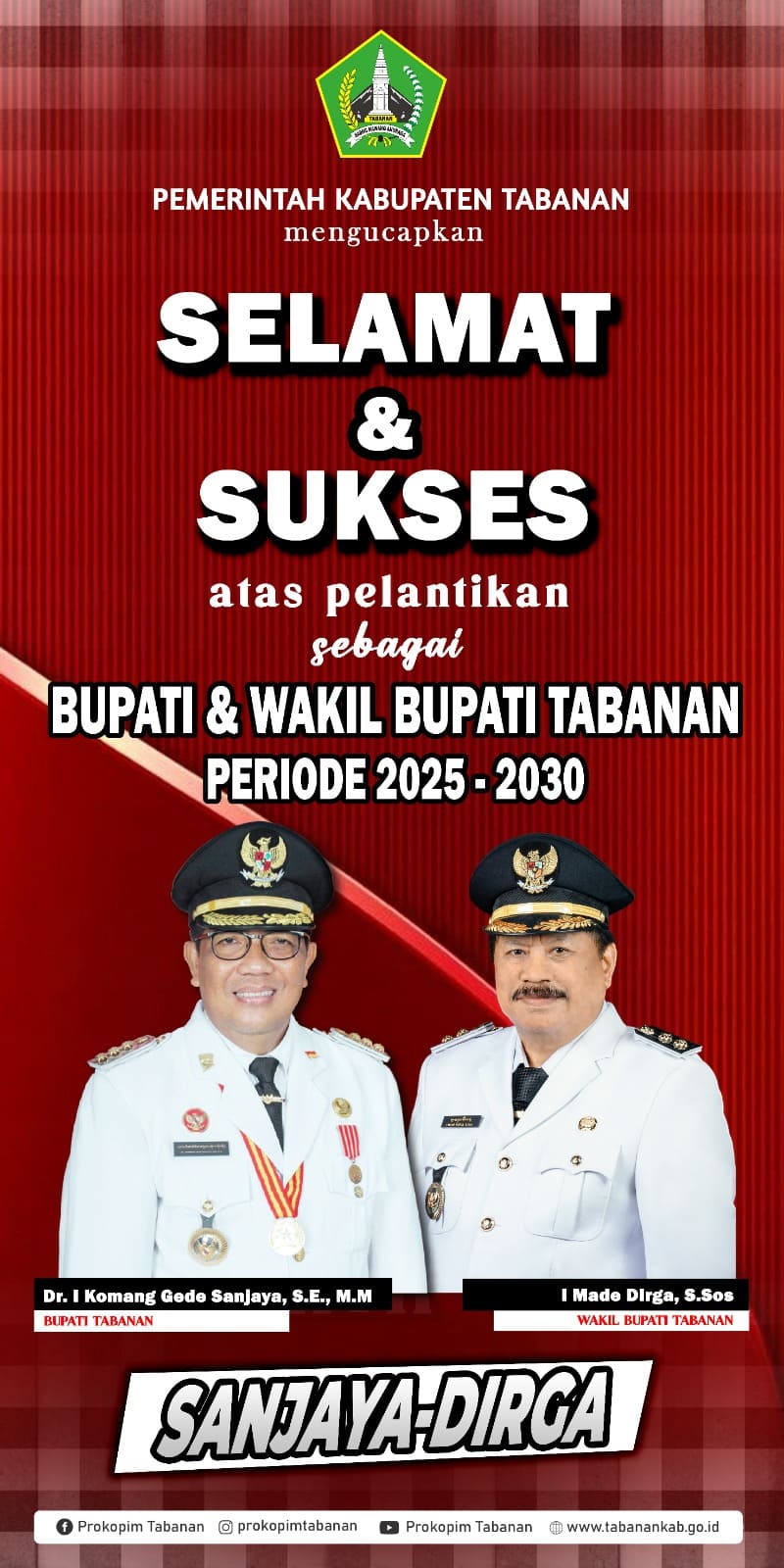 Pemkab Tabanan Mengucapkan Selamat Atas Dilantiknya I Komang Gede Sanjaya dan I Made Dirga ...